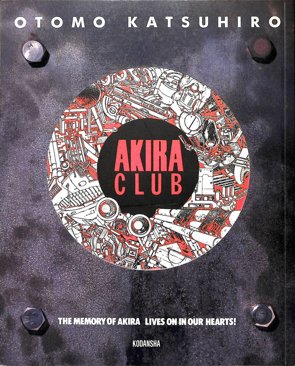 AKIRA CLUB―The memory of Akira lives on in our hearts! 大友 克洋 – Books ...